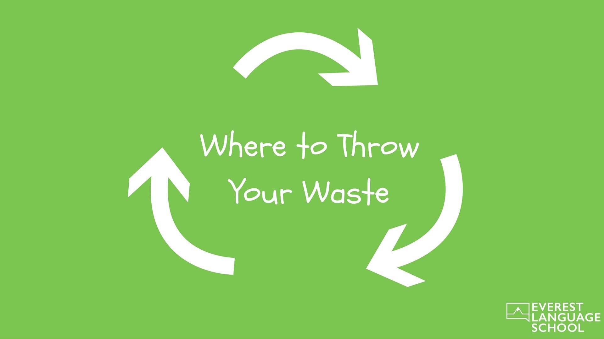 Where To Throw Your Waste Everest Language School